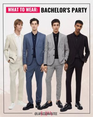 What to Wear to a Bachelor Party: 100+ Classy Outfit Ideas!