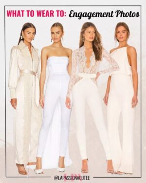 8 Tips & Outfit Ideas on What to Wear for Engagement Photos!